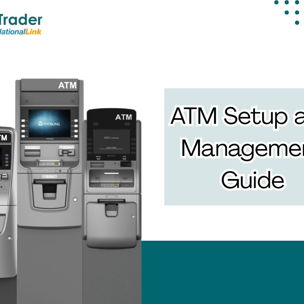 Install & Manage Your ATM Easily With Help From Experts – ATMTrader